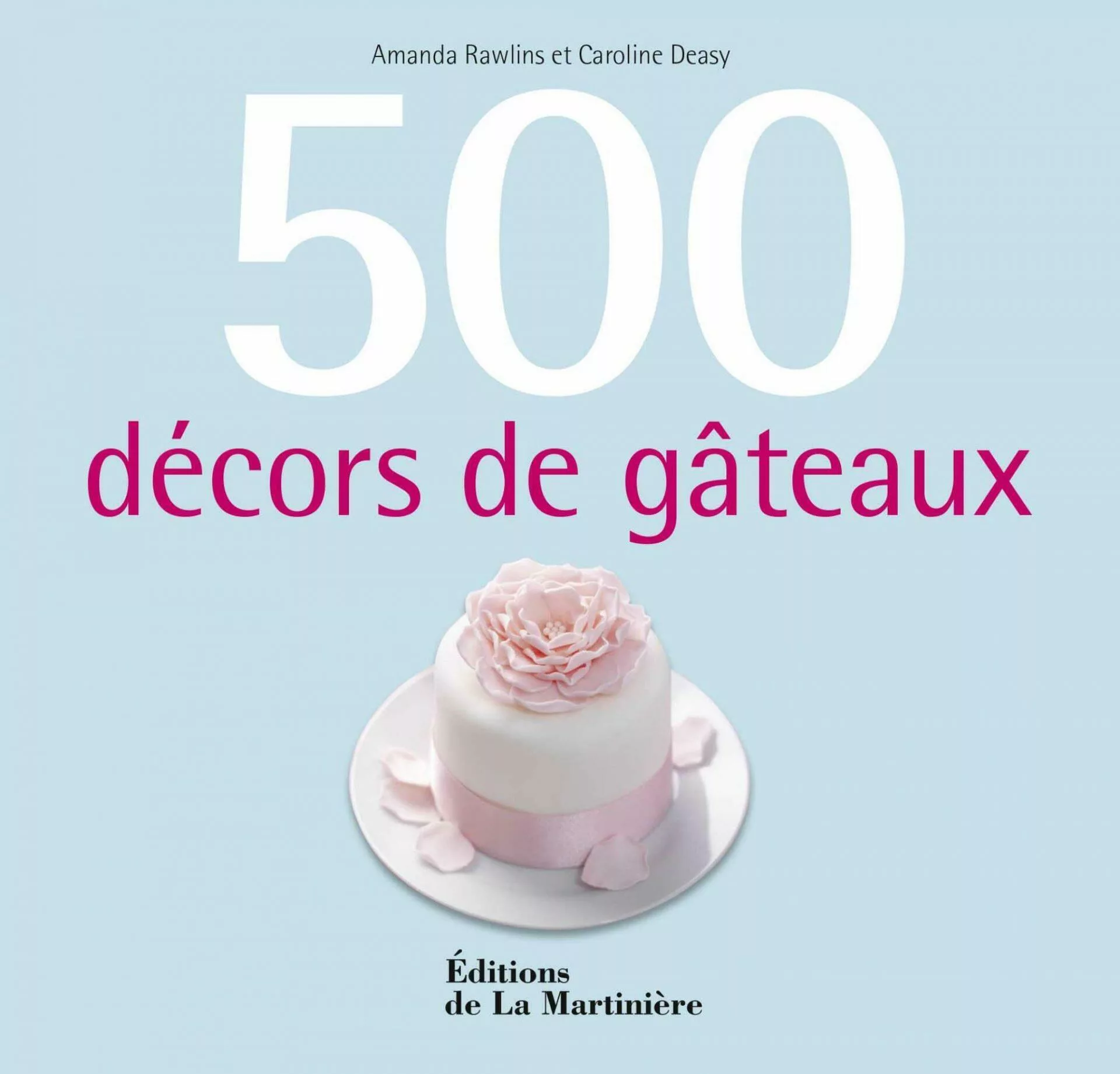 500 décors de gâteaux par Amanda Rawlins et Caroline Deasy | Miss Bobby